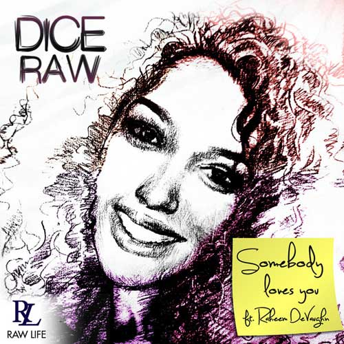 Dice Raw – Somebody Loves You Ft. Raheem DeVaughn | Home of Hip Hop ...