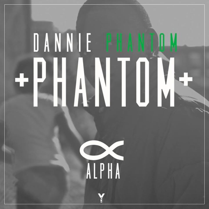Dannie Phantom – Phantom: Alpha (EP) | Home of Hip Hop Videos & Rap Music, News, Video, Mixtapes ...