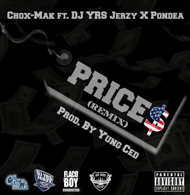 Chox-Mak Ft. DJ YRS Jerzy & Pondea – Prices (Remix) Prod. By Yung Ced ...