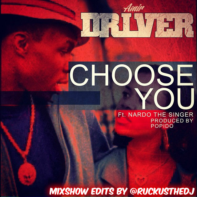 Amir Driver X Nardo The Singer – Choose You (Video) | Home of Hip Hop ...