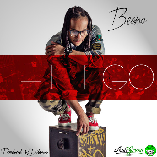 Beano – Let It Go (Prod by Dilemma) | Home of Hip Hop Videos & Rap ...