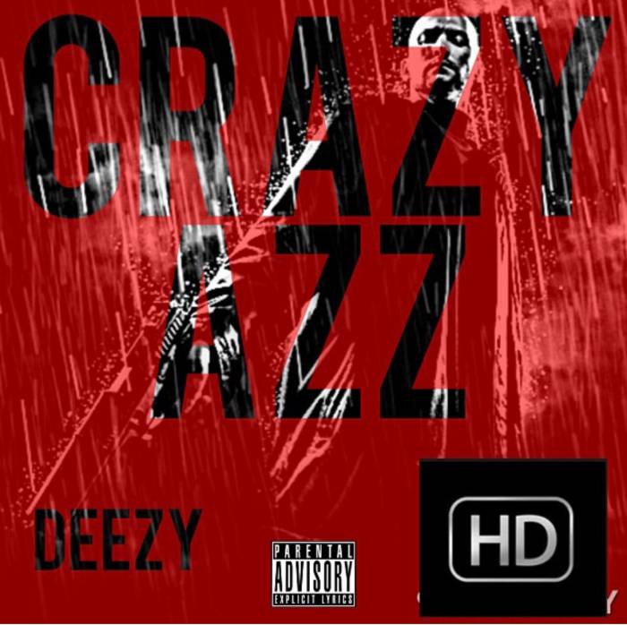 HDB Deezy – Crazy x Ice Cold Ft. Joey Jihad | Home of Hip Hop Videos ...
