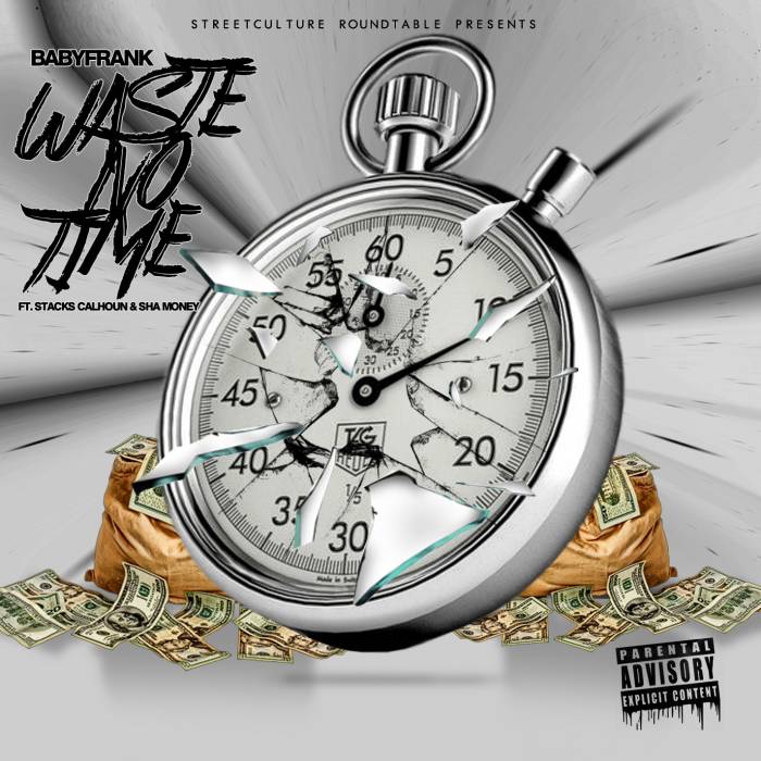 Baby Frank Feat. Stacks Calhoun & Sha Money (OBH) – Waste No Time ...