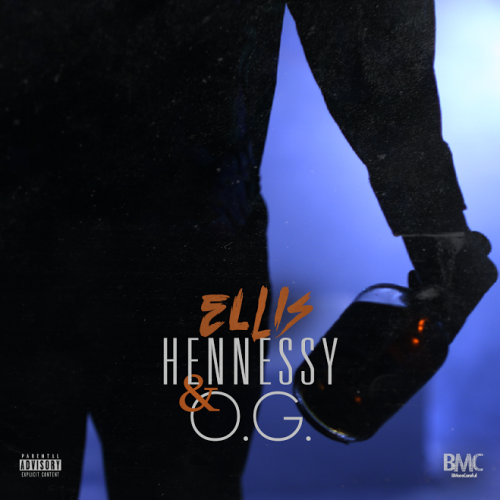 Ellis – Henny & OG | Home of Hip Hop Videos & Rap Music, News, Video ...