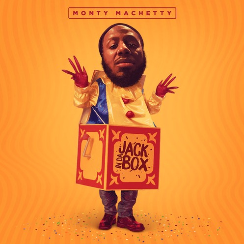 Monty Machetty – Jack In Da Box | Home of Hip Hop Videos & Rap Music ...