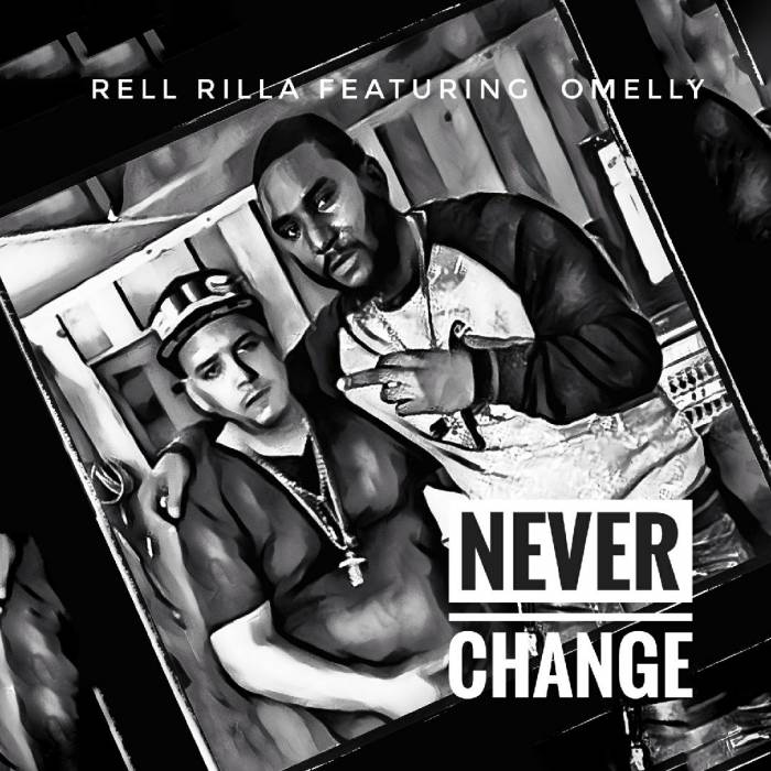 Rell Rilla feat. Omelly – Never Change (audio) | Home of Hip Hop Videos ...