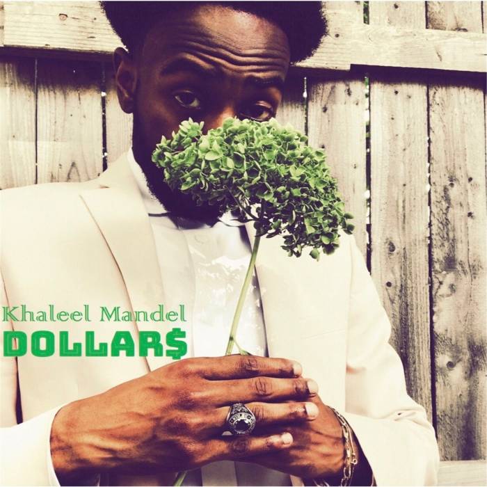 Khaleel Mandel – “Dollar$” | Home of Hip Hop Videos & Rap Music, News ...