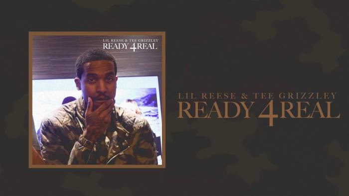 Lil Reese & Tee Grizzley – Ready 4Real | Home of Hip Hop Videos & Rap ...