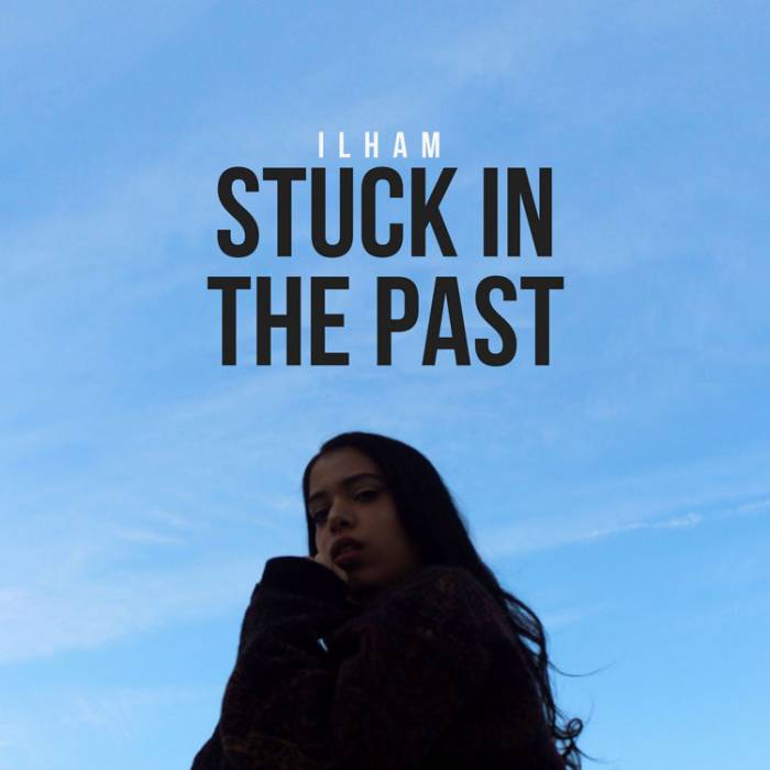 Ilham – Stuck In The Past | Home of Hip Hop Videos & Rap Music, News ...