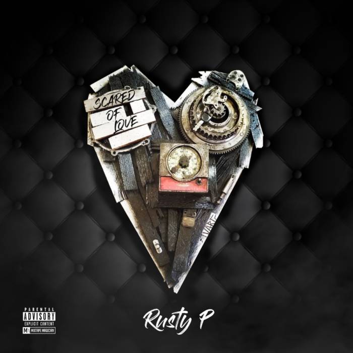 Rusty P – Scared of Love | Home of Hip Hop Videos & Rap Music, News ...