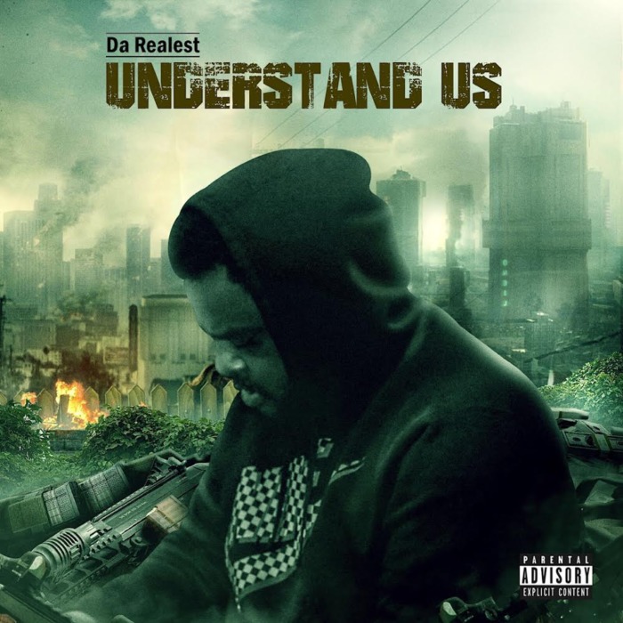 Da Realest – Understand Us | Home of Hip Hop Videos & Rap Music, News ...
