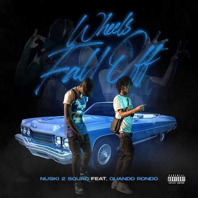 Nuski2Squad Ft. Quando Rondo – Wheels Fall Off (Video) | Home of Hip ...