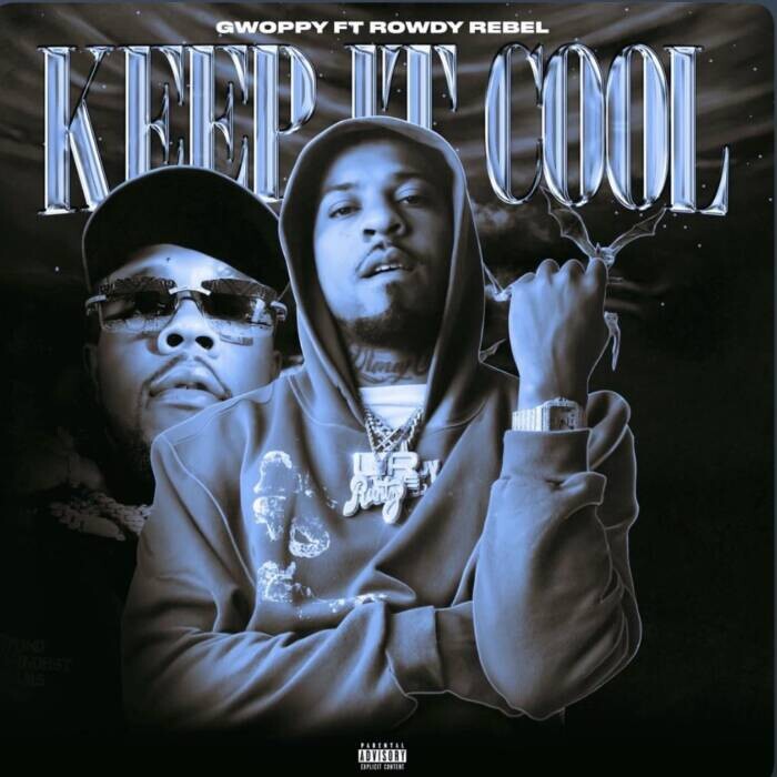 GWOPPY x ROWDY REBEL Debut “KEEP IT COOL” | Home of Hip Hop Videos ...