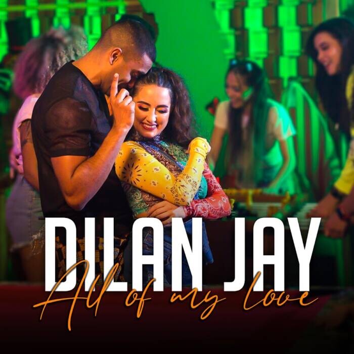 Dilan Jay Hits Us With New Single and Visual “All of my Love” | Home of ...