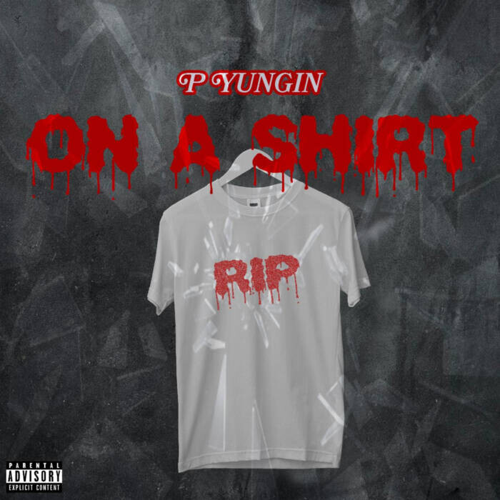P YUNGIN Drops New Solo Single and Music Video “On A Shirt” | Home of ...