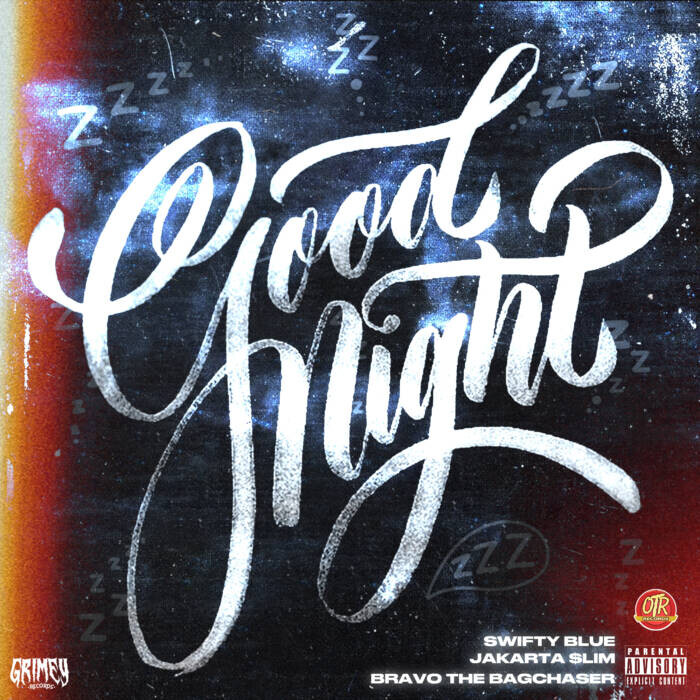 Swifty Blue Drops “Goodnight” featuring Bravo The Bagchaser and Jakarta $lim | Home of Hip Hop ...