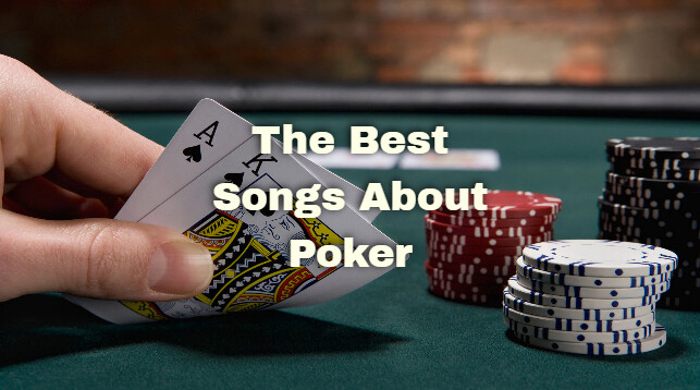 The Best Songs About Poker: TOP Good Poker Music