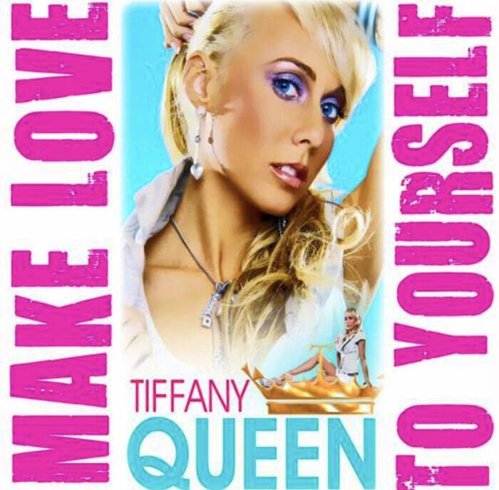 Tiffany Queen Dominating with Empowering Anthem "Make Love To Yourself"