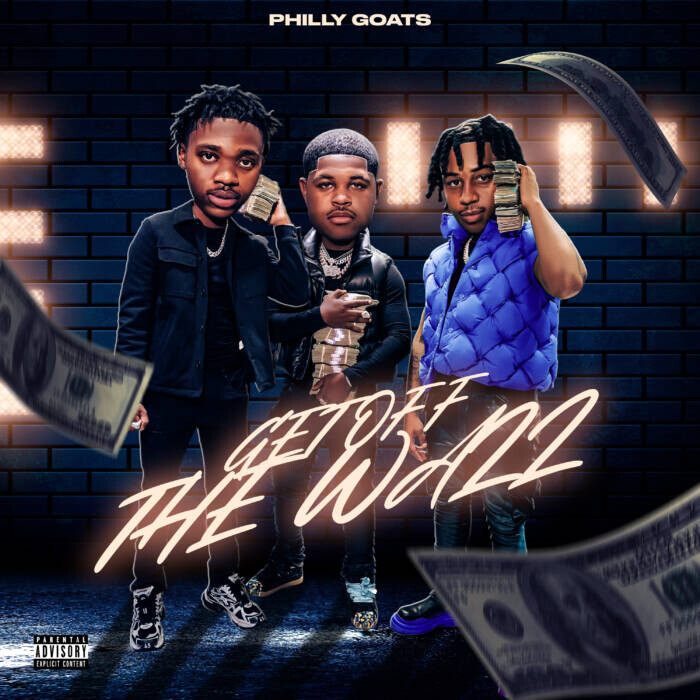 PHILLY GOATS DROP NEW SINGLE “GET OFF THE WALL” | Home of Hip Hop ...