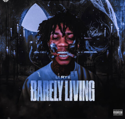 Li Rye Drops “Barely Living”, New Videos, and Interview with ...