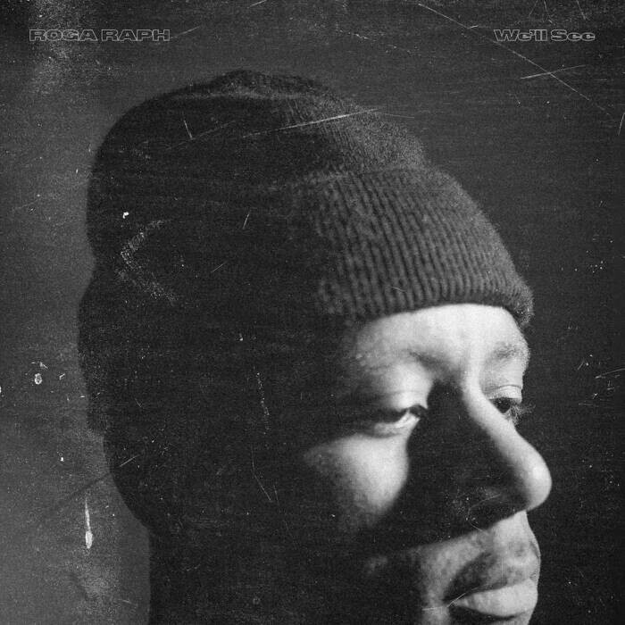 Roga Raph Drops Self-Produced New Project “We’ll See” | Home of Hip Hop ...