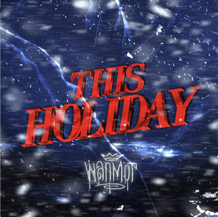 WANMOR Releases “This Holiday” | Home of Hip Hop Videos & Rap Music ...