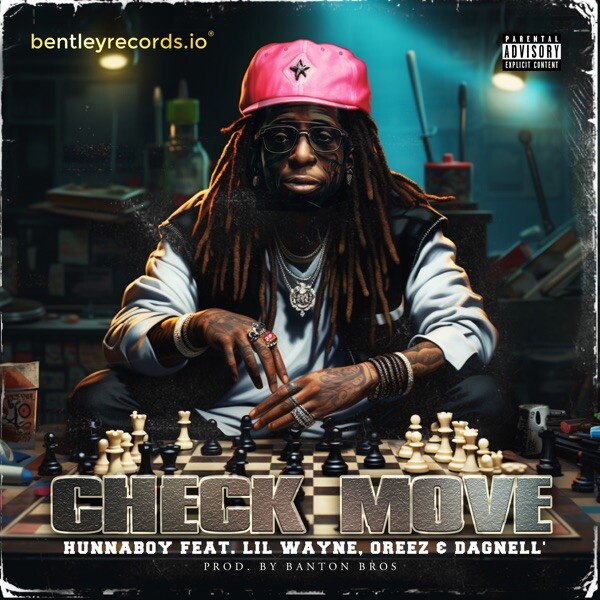 Bentley Records Unleashes “Check Move” Feat Lil Wayne – A Hip-Hop ...