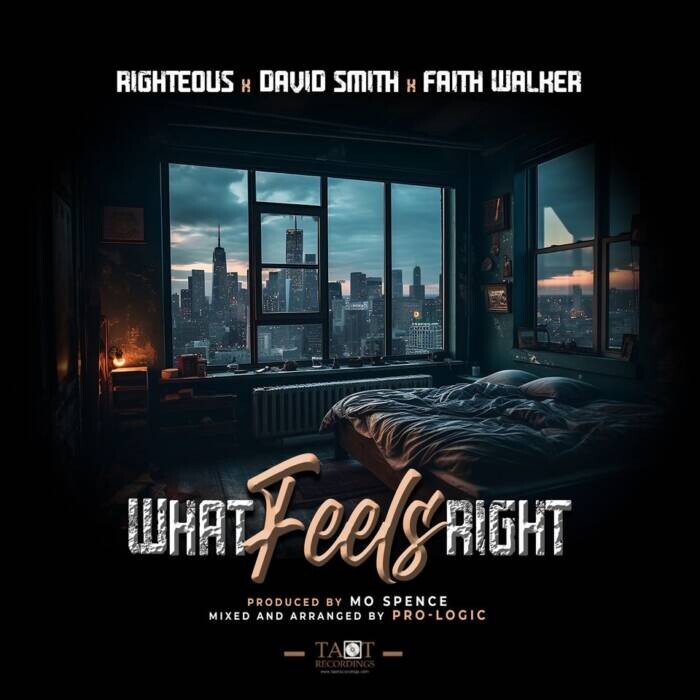 Righteous x David Smith x Faith Walker – “What Feels Right” | Home of ...