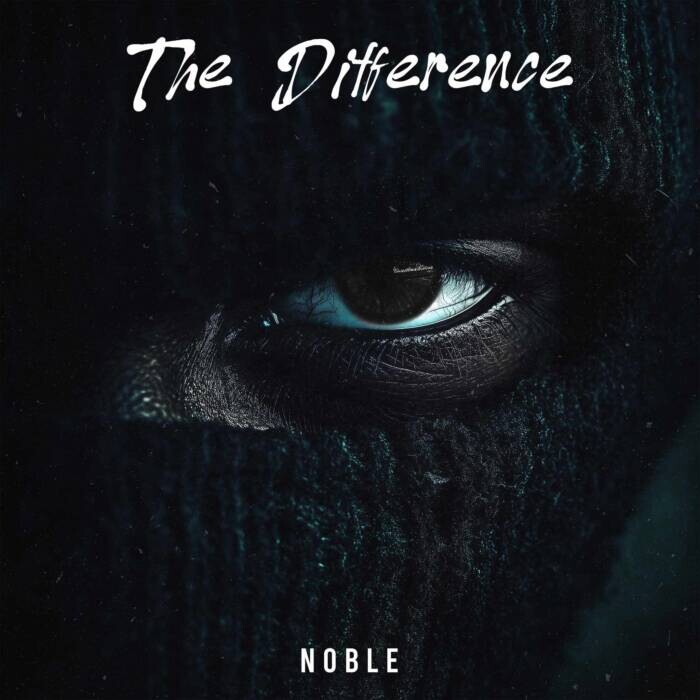 Noble ATL Overcomes His Inner Demons with New Single ‘The Difference ...